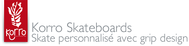 Boards Korro Skateboards : design original et grip personnalisé ...